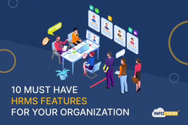 HRMS Software Features for Organisation | Infotech Blogs